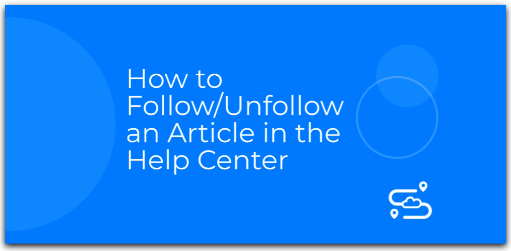 How to Follow/Unfollow an Article in the Help Center – Delivery ...